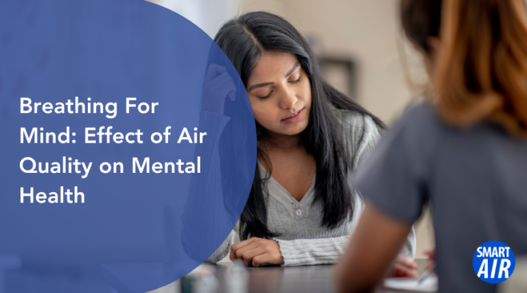 Breathing For Mind: Effect of Air Quality on Mental Health – Smart Air